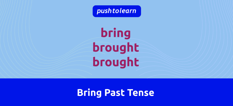 Bring Past Tense - Exercise, Lesson and Worksheet